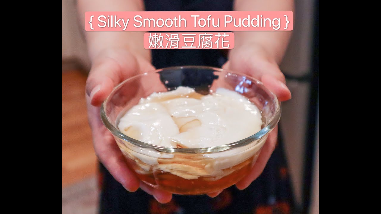 | Simple Silky Smooth Tofu Pudding (Tofu Fa) | Dim-Sum at Home Series ...