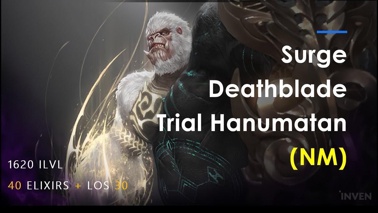 LOST ARK | 1620 Surge Deathblade - Trial Hanumatan (Normal) 12'23 ...
