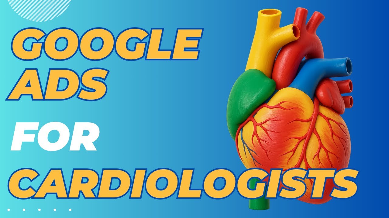 Google Ads for Cardiologists - Part 1 - Introduction - YouTube
