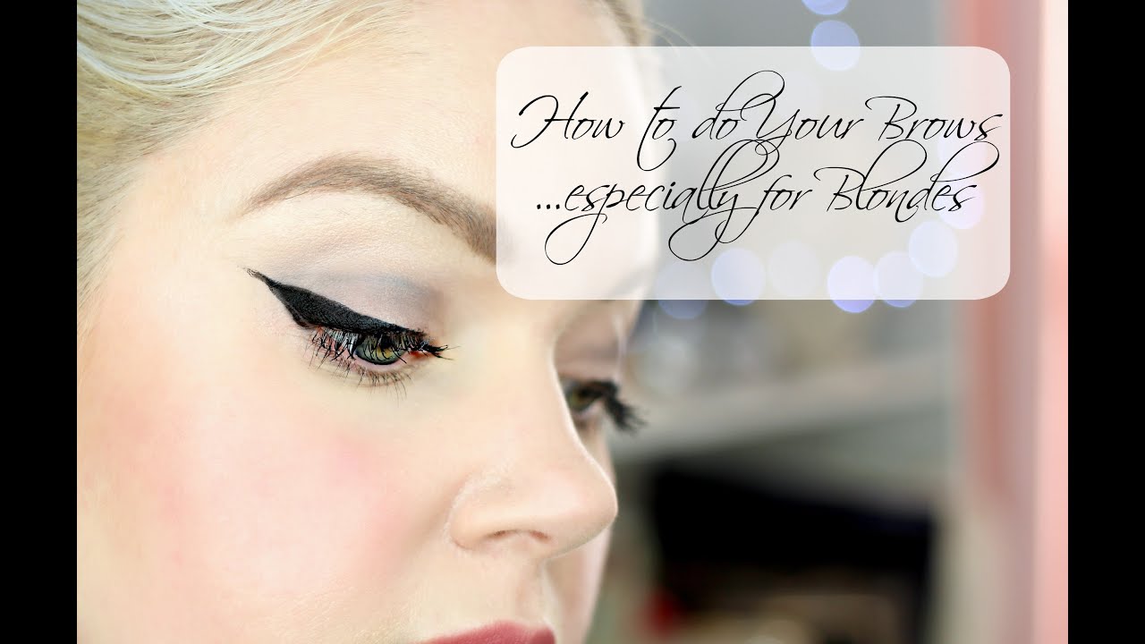 How to do Your Brows... especially for Platinum, Silver, Blondes - YouTube