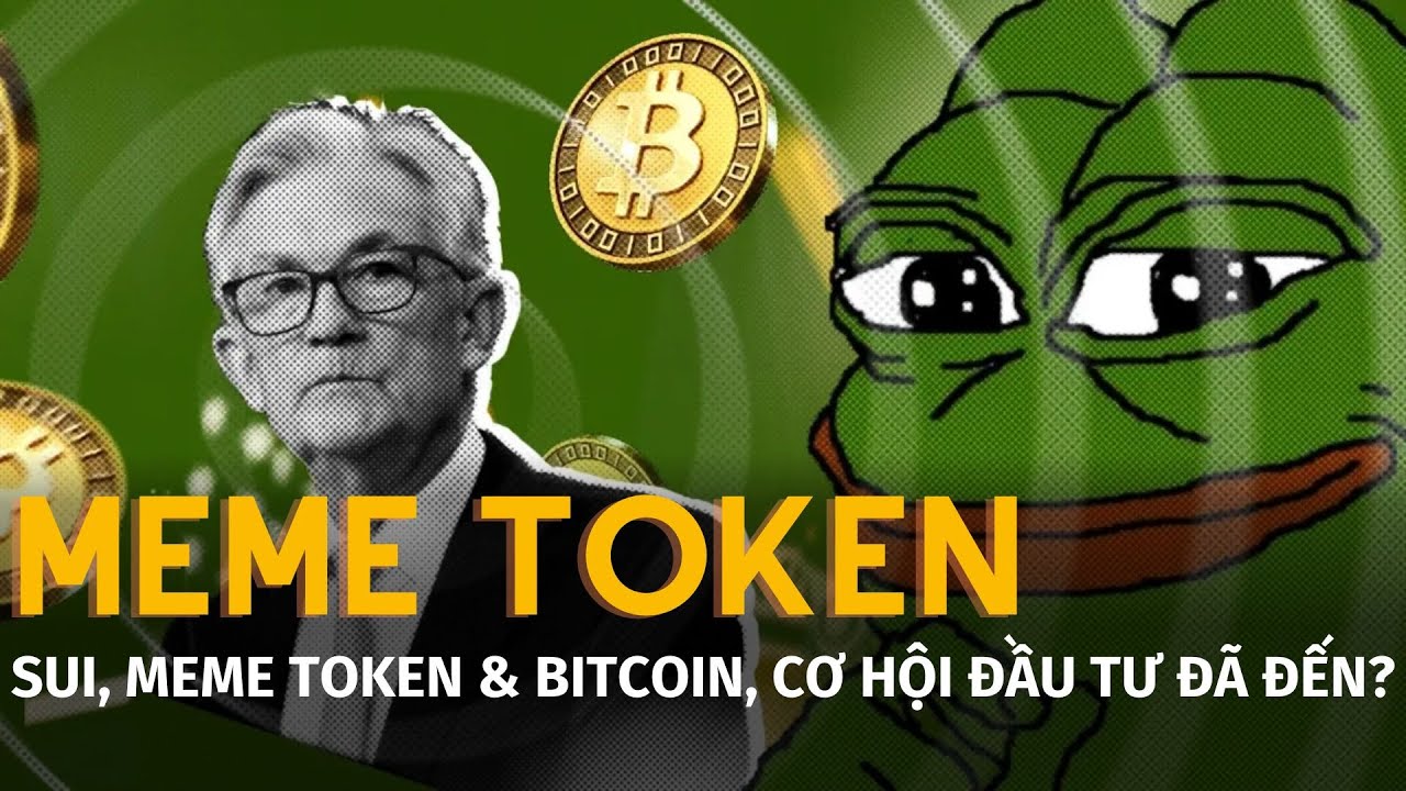 SUI, meme token và Bitcoin, cơ hội đầu tư đã đến? - YouTube