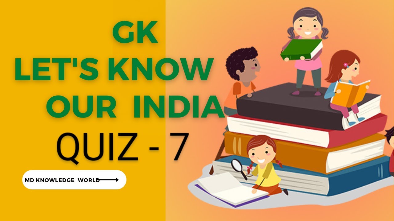 GK QUIZ 7/ Gk for Competitive exam / INDIA GK/ GK QUESTIONS AND ANSWERS ...