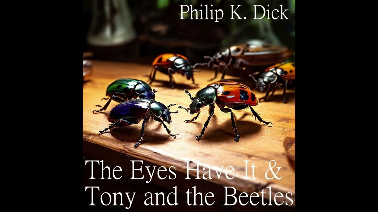 The Eyes Have It and Tony and the Beetles - Full Audiobook by Philip K ...
