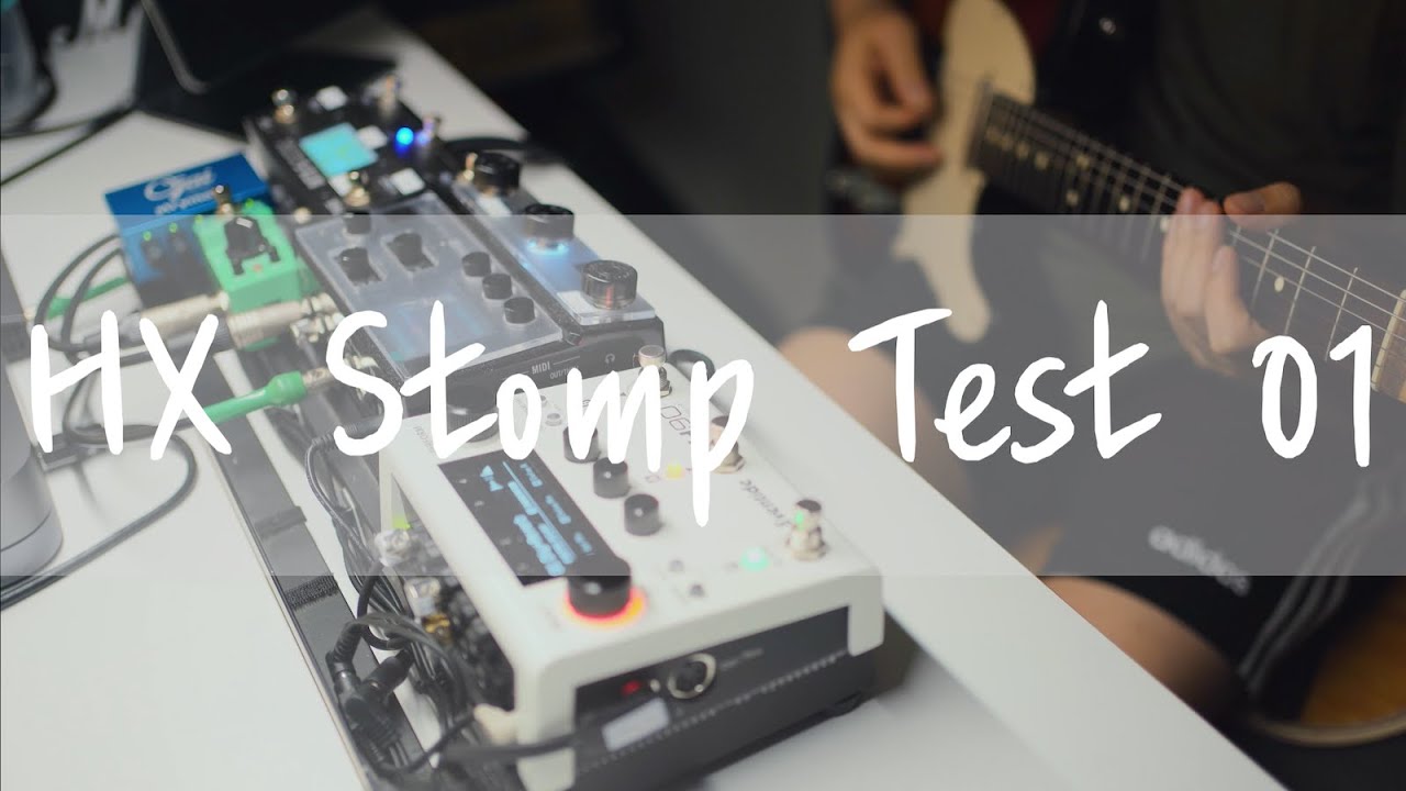 짧게 해본 HX Stomp Test 01 - YouTube
