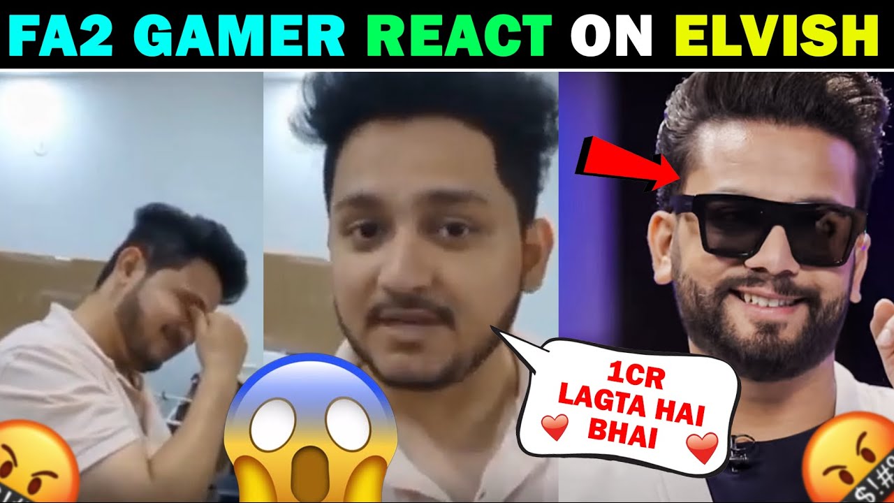 OMG 1 CRORE 😱 Fa2 Gamer Reacts on Elvish yadav , fa2 god on elvish ...