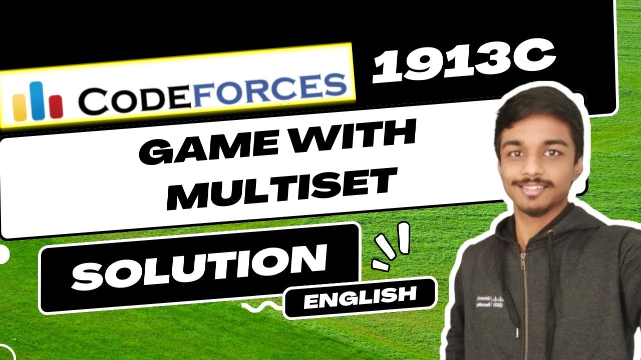 Game with Multiset | Codeforces 1913C Solution | Educational Codeforces Round 160 | English ...