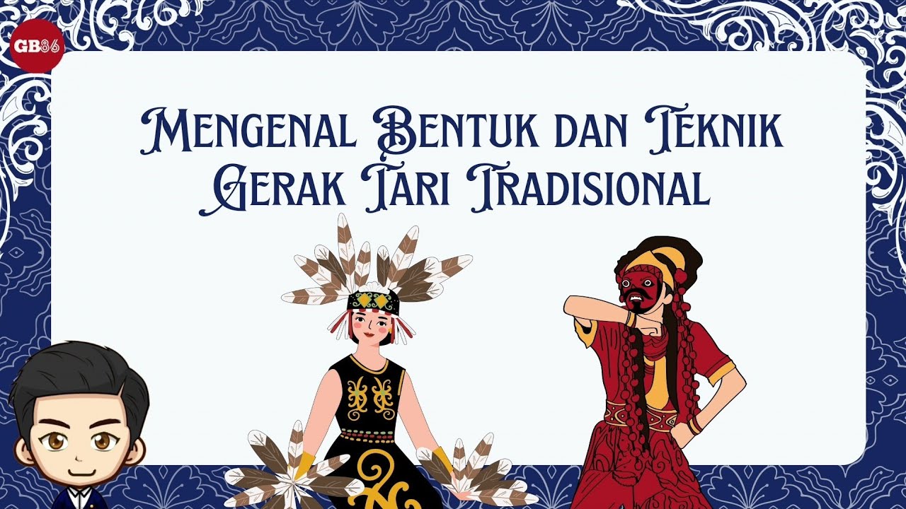 Mengenal Bentuk dan Teknik Gerak Tari Tradisional - Materi Seni Tari ...