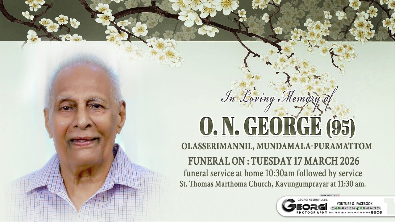 O N George (95) Olasserimannil, Mundamala - Puramattom : FUNERAL LIVE ...