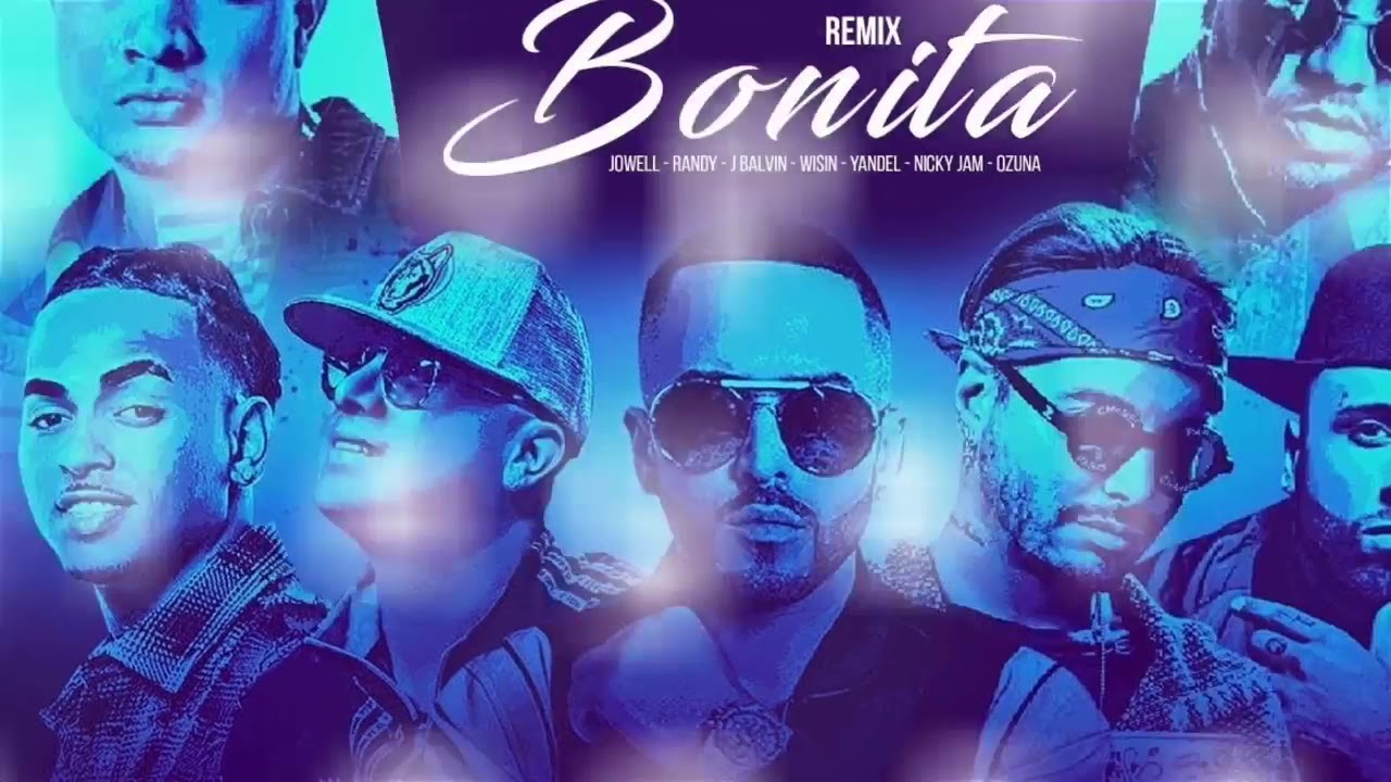 J Balvin, Jowell & Randy - Bonita (Remix) ft. Nicky Jam, Wisin, Yandel ...