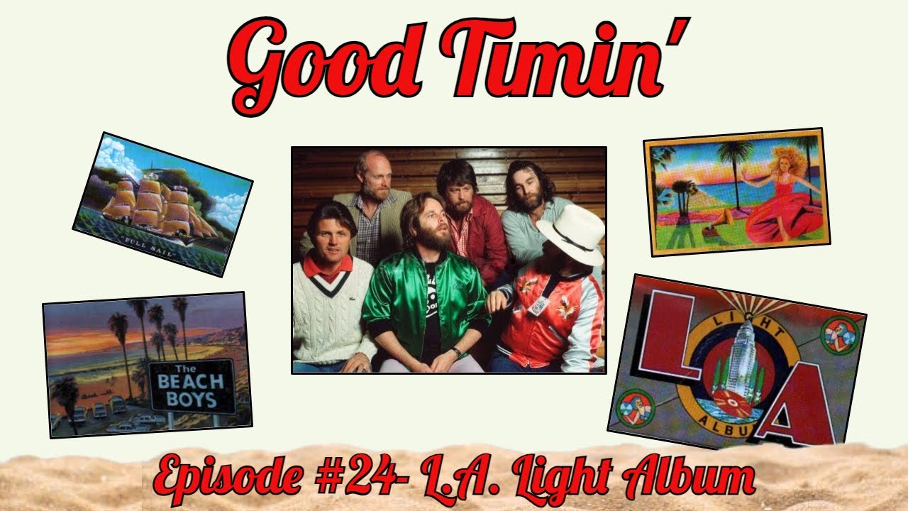 Good Timin' Episode #24- L.A. Light Album (ft. Geoffrey Cushing-Murray ...