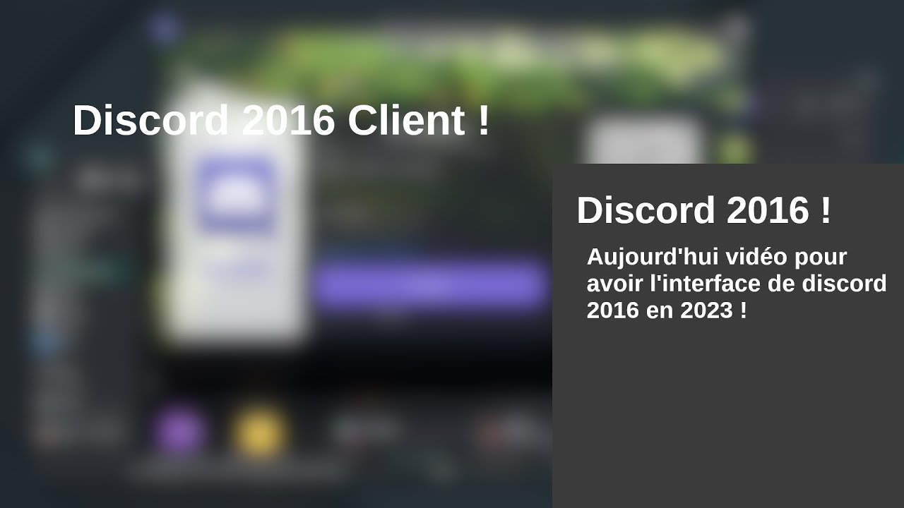 Comment avoir Le client Discord 2016 en 2023 ! - YouTube