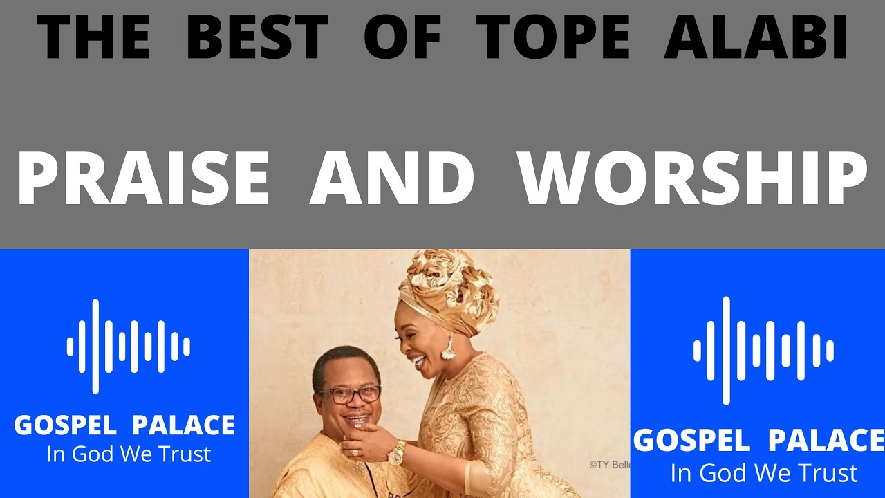 Best Of Tope Alabi Mp3 Mix #worshipsongs #topealabi - YouTube