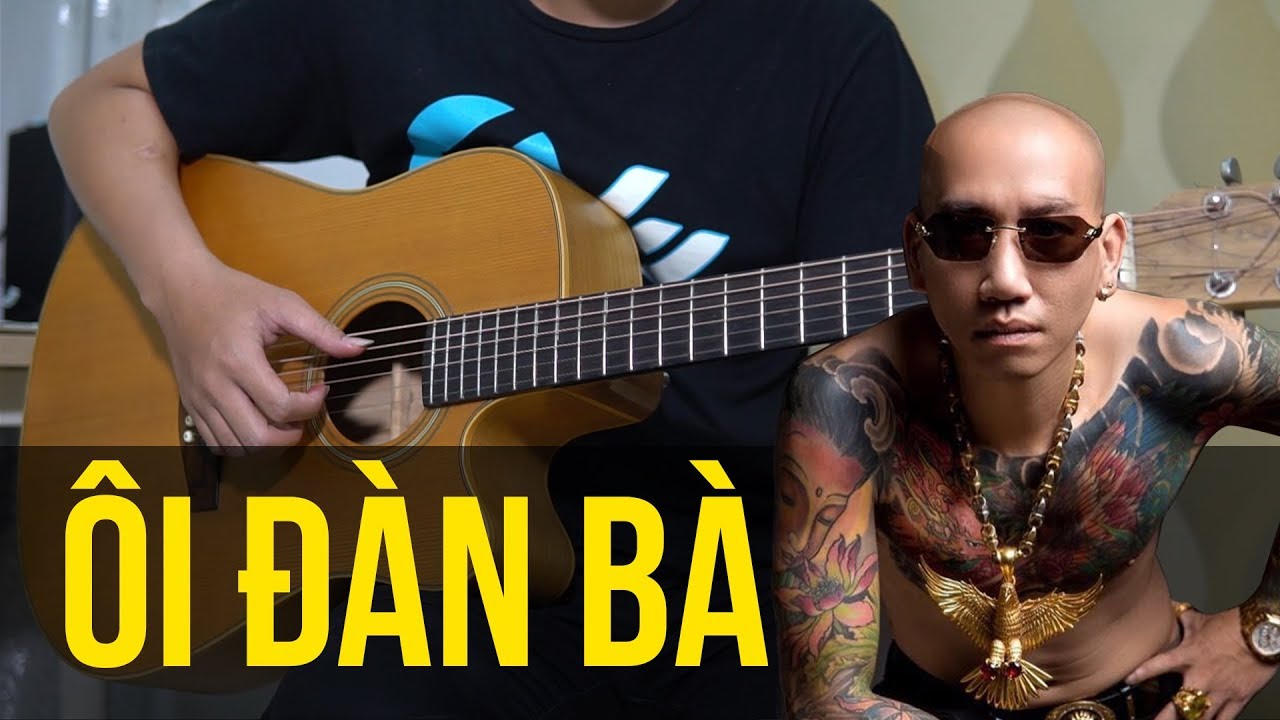 Ôi Đàn Bà - Phú Lê | Hướng dẫn Guitar chuẩn - YouTube