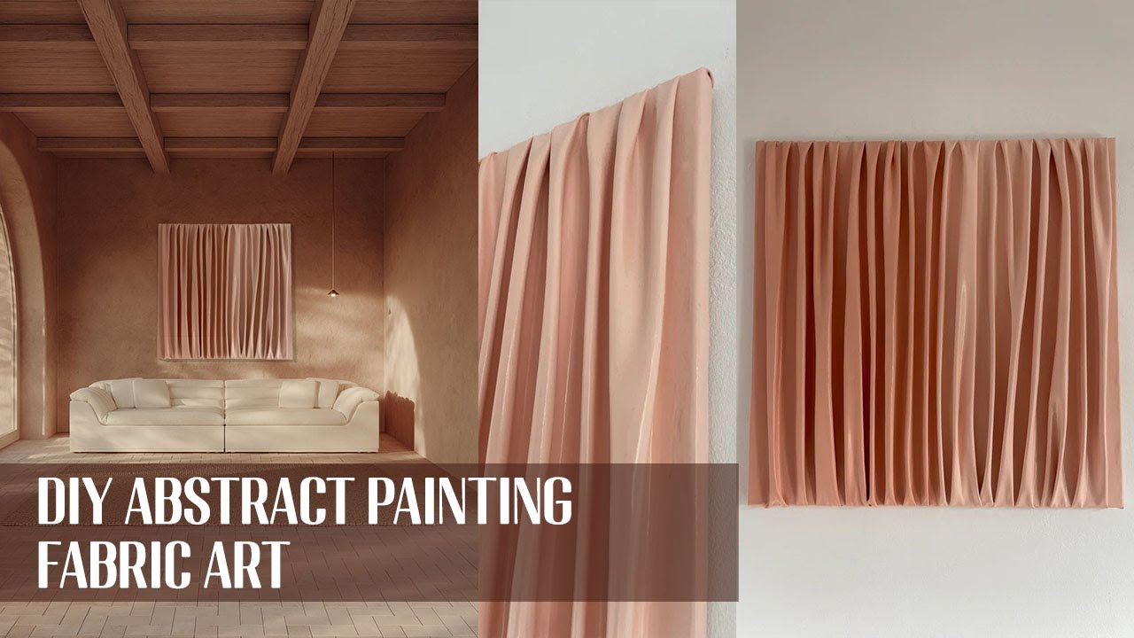 DIY ABSTRACT PAINTING - big canvas abstract fabric wall art - YouTube