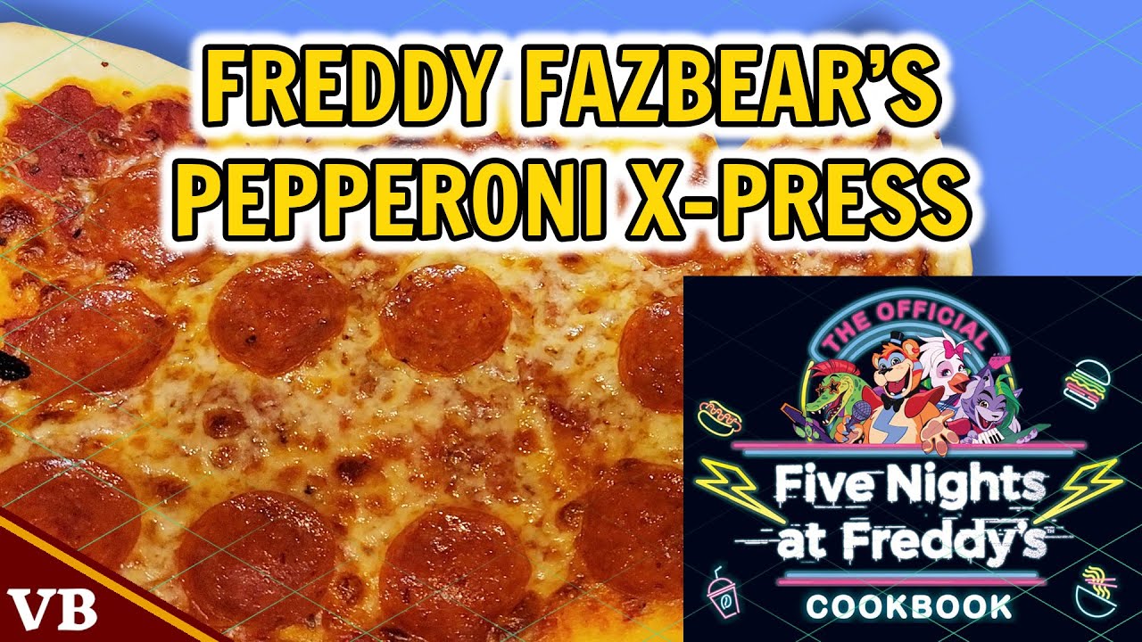 Official FNAF Cookbook - Freddy Fazbear's Pepperoni X-Press - YouTube