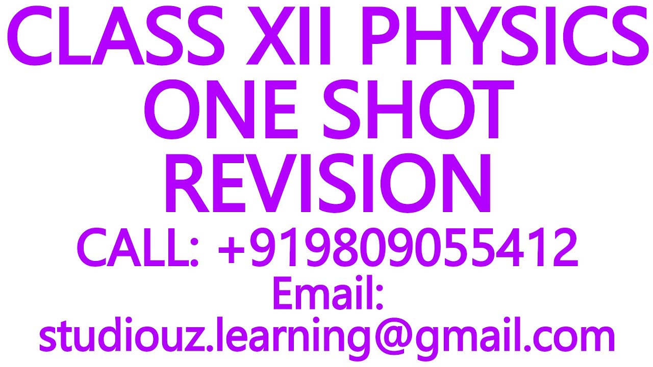 CLASS XII PHYSICS- ONE SHOT REVISION for CBSE, ICSE, ISC, NIOS, STATE ...