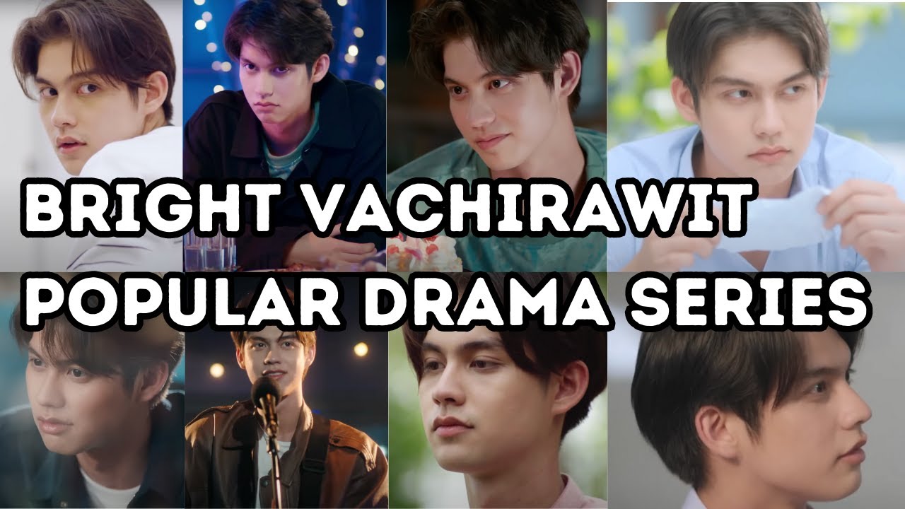 Bright Vachirawit Popular Drama Series - YouTube
