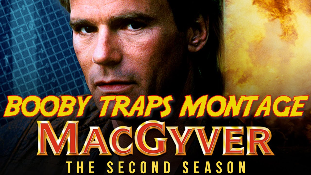 MacGyver [Season 2] Booby Traps Montage (Music Video) RE-MAKE - YouTube