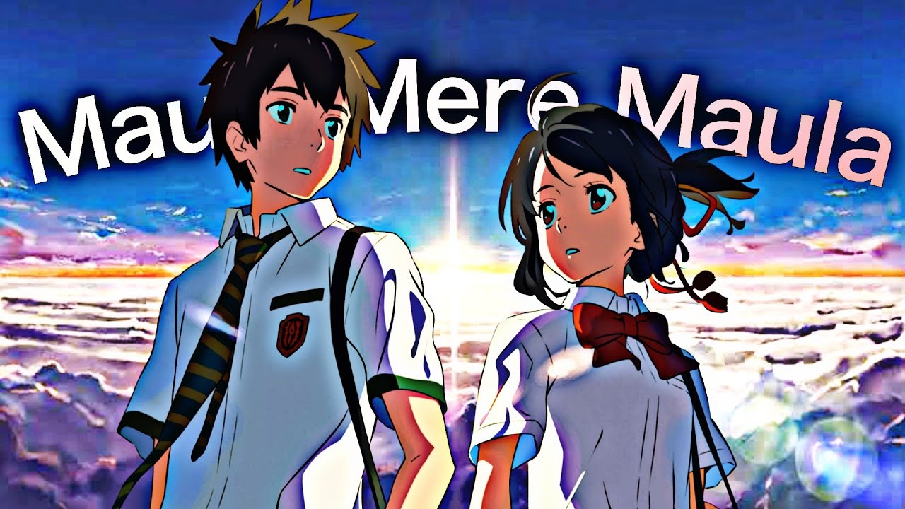 Maula Mere Maula | Your Name Edit - YouTube Music