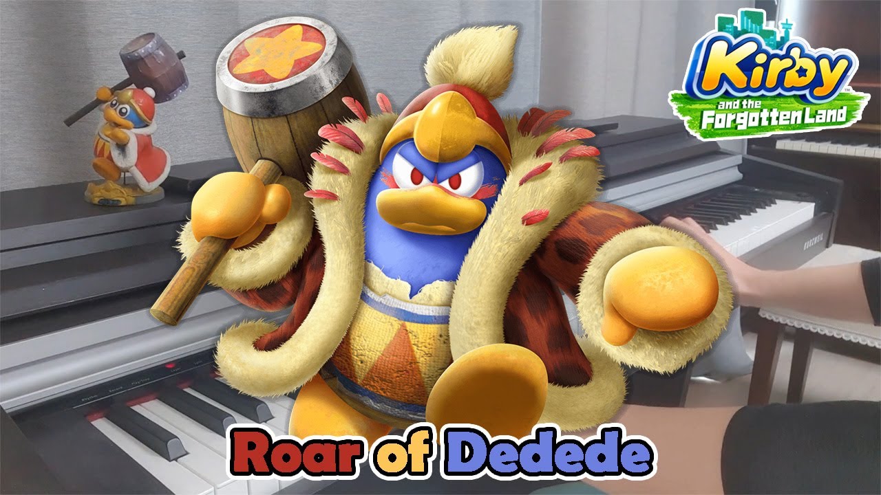 Kirby and the Forgotten Land - Roar of Dedede in piano - YouTube