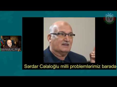 Sərdar Cəlaloğlu Milli problemlərimiz barədə. 20.8.26