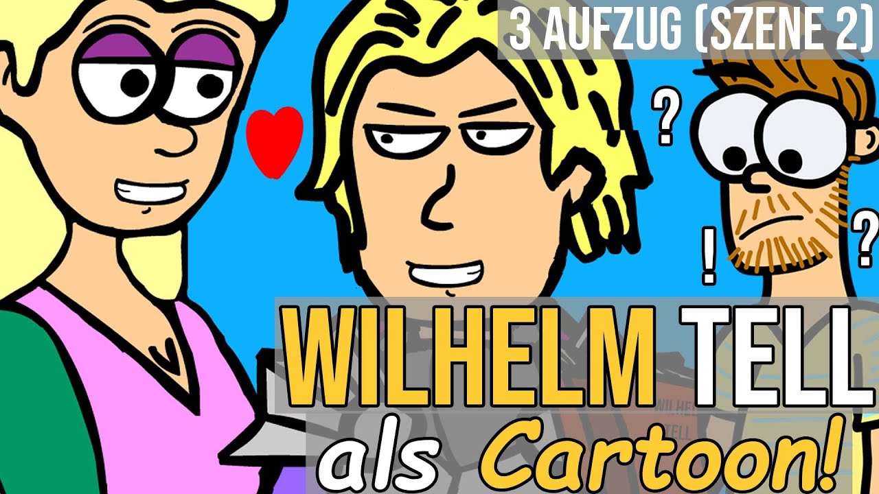 Wilhelm Tell (Schiller) zusammengefasst als Cartoon: 3. Aufzug (Szene 2 ...
