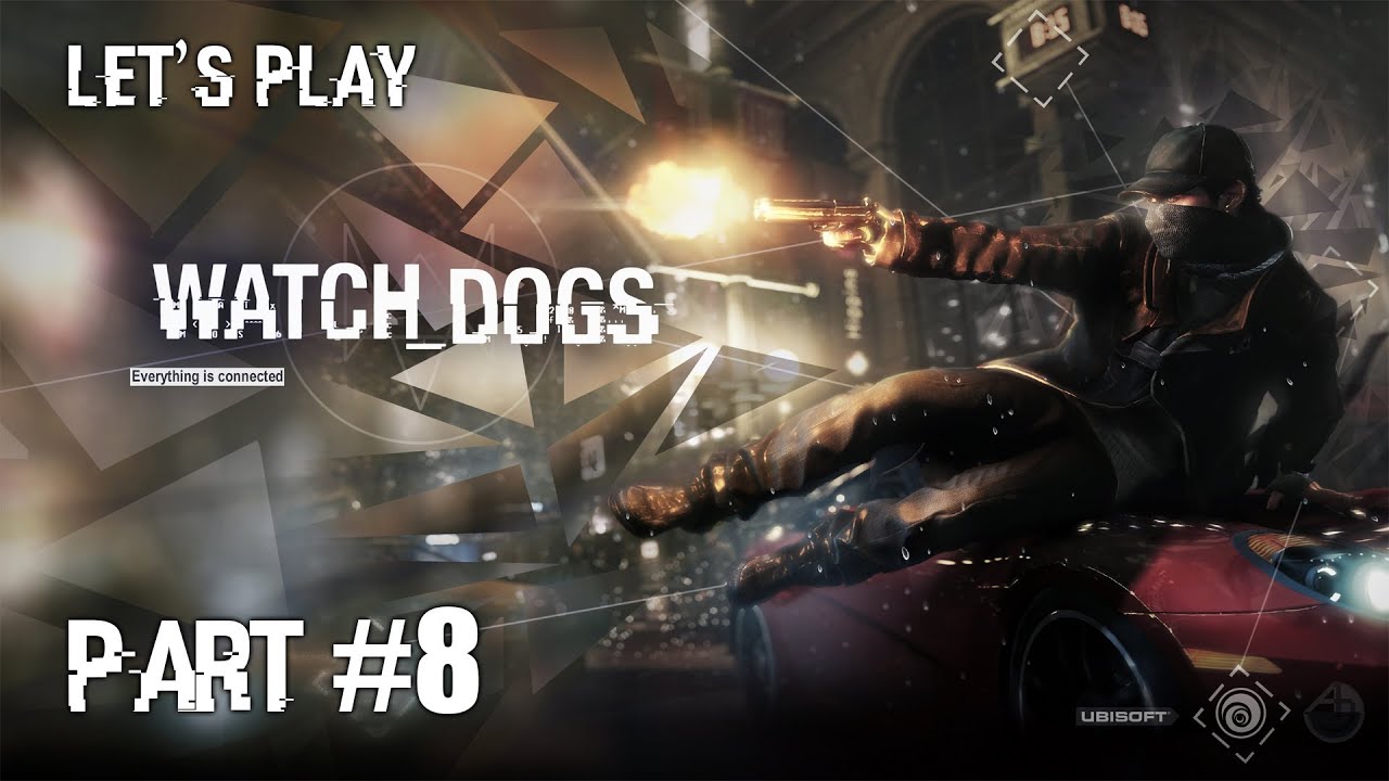 Watch Dogs | Part 8 | BadBoy17! - YouTube
