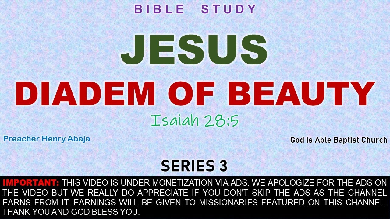 JESUS : Diadem of Beauty (Isaiah 28:5) Series 3 - Bible Study by ...