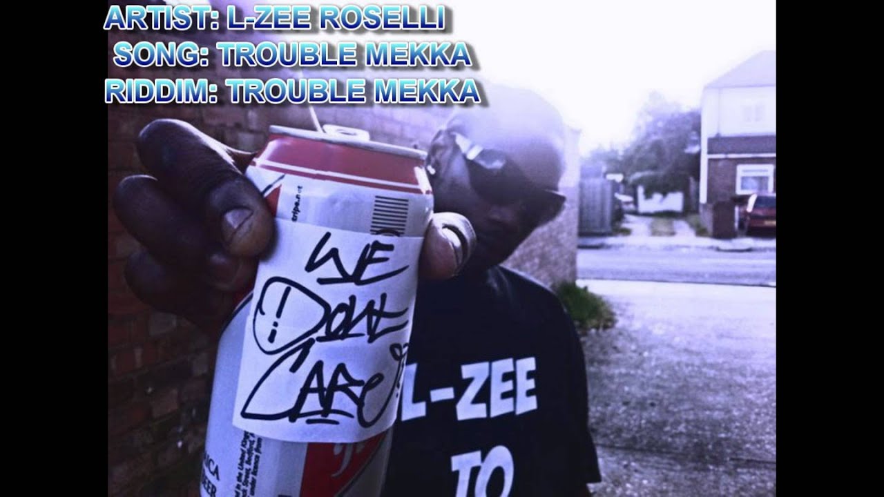 L-ZEE ROSELLI - TROUBLE MEKKA (TROUBLE MEKKA RIDDIM) - YouTube