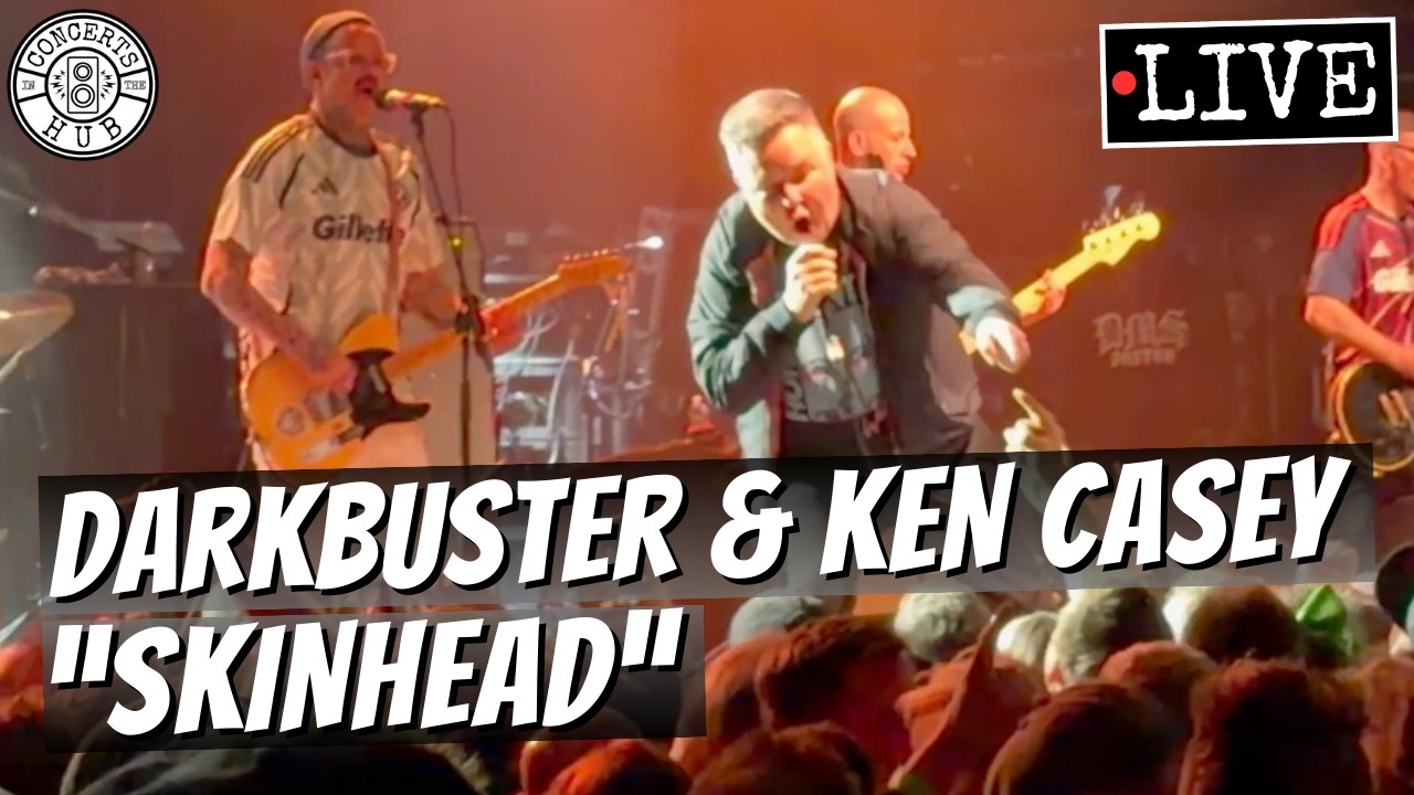 The New Darkbuster & Ken Casey "Skinhead" LIVE | House of Blues Boston ...