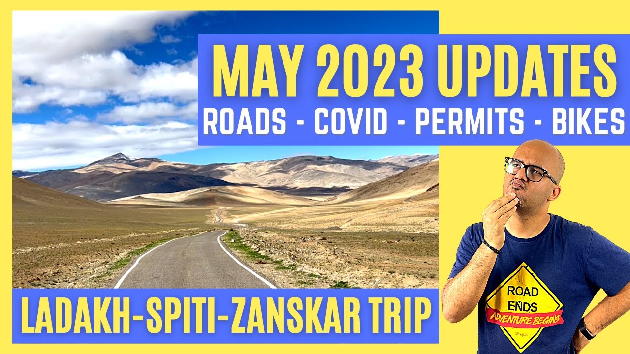 Ladakh, Zanskar & Spiti Trip in May 2023 | Latest May Trip Update ...