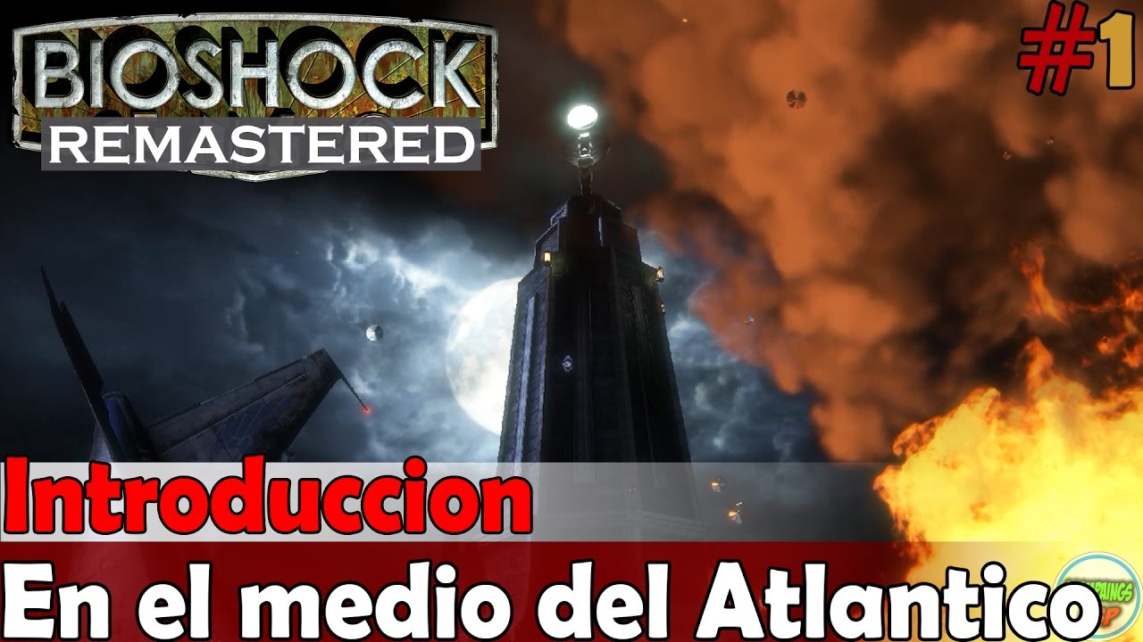 Campaña Bioshock 1 Remasterizado | Introducción | Sin Comentarios En ...
