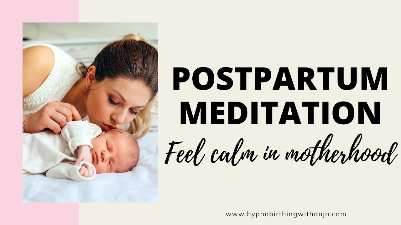 POSTPARTUM MEDITATION (GUIDED) FOR RELAXATION & BABY BONDING ...