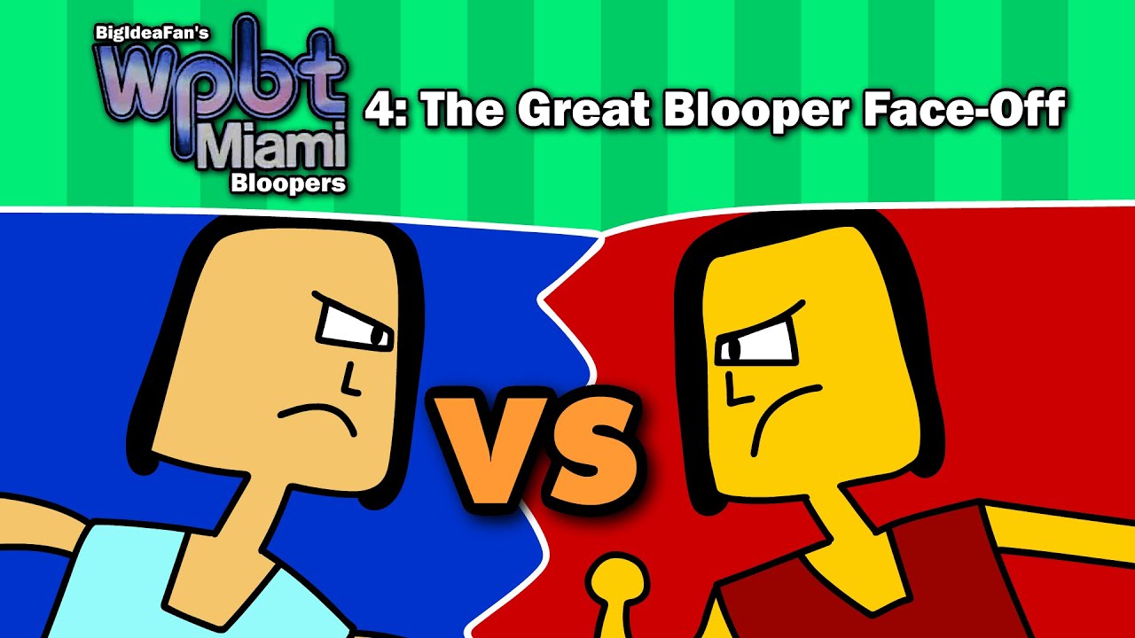 BigIdeaFan's WPBT Bloopers 4: The Great Blooper Face-Off - YouTube