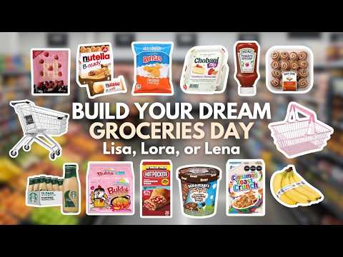 Build your Dream GROCERIES DAY 🛒🥗🍫 | Lisa, Lora or Lena