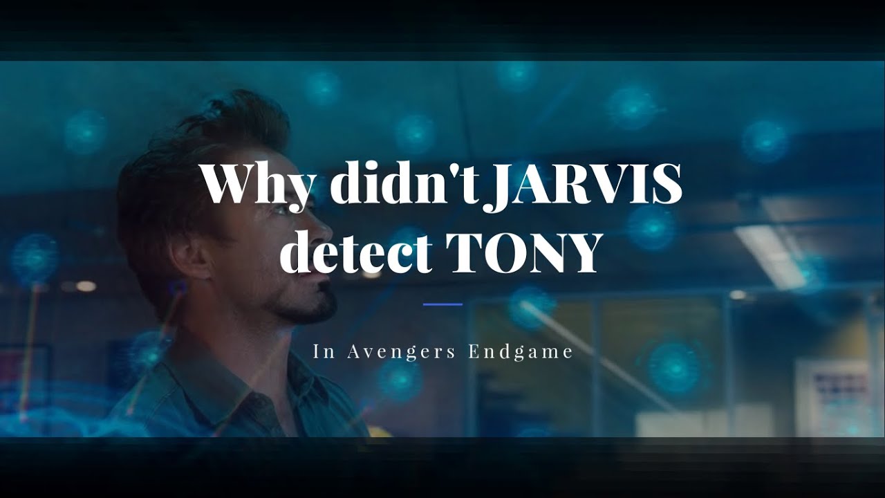 Why Didn't JARVIS recognized TONY in AVENGERS: ENDGAME? | Marvel | TONY ...