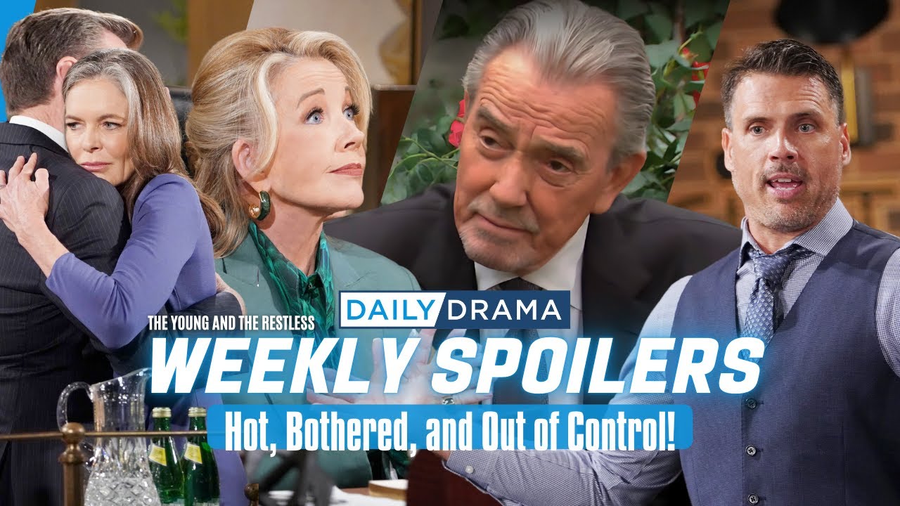 The Young and the Restless Weekly Spoilers: Hot, Bothered, and Out of ...