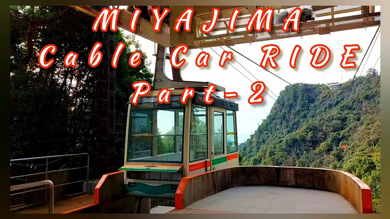 Miyajima Ropeway Part 2 : Cable Car Ride From Kayatani Station To Shishiiwa Station - YouTube