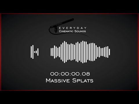 Massive Splats | HQ Sound Effects