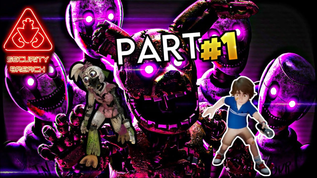 SCARED ALREADY [FNAF] security breach PART 1 (TUNE IN) - YouTube
