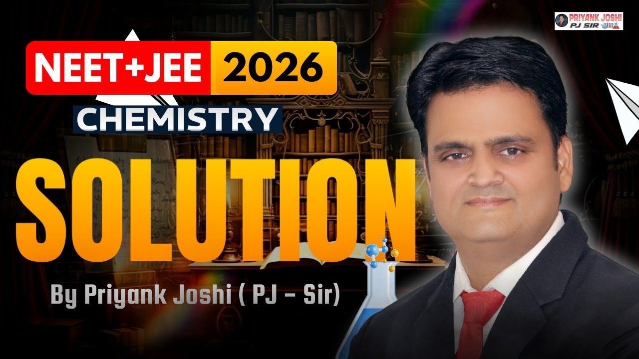 Solutions in Chemistry Lec-2 | NEET + JEE 2026 | PJ Sir (Priyank Joshi) #solutions #jee #neet ...