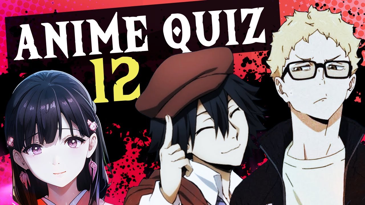 THE ULTIMATE ANIME QUIZ PART 12! #TaraAnime - YouTube
