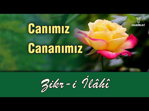 Canımız Cananımız, Zikr i İlâhi, Hakikat Yayıncılık, Ömer Öngüt -Kuddise Sırruh-