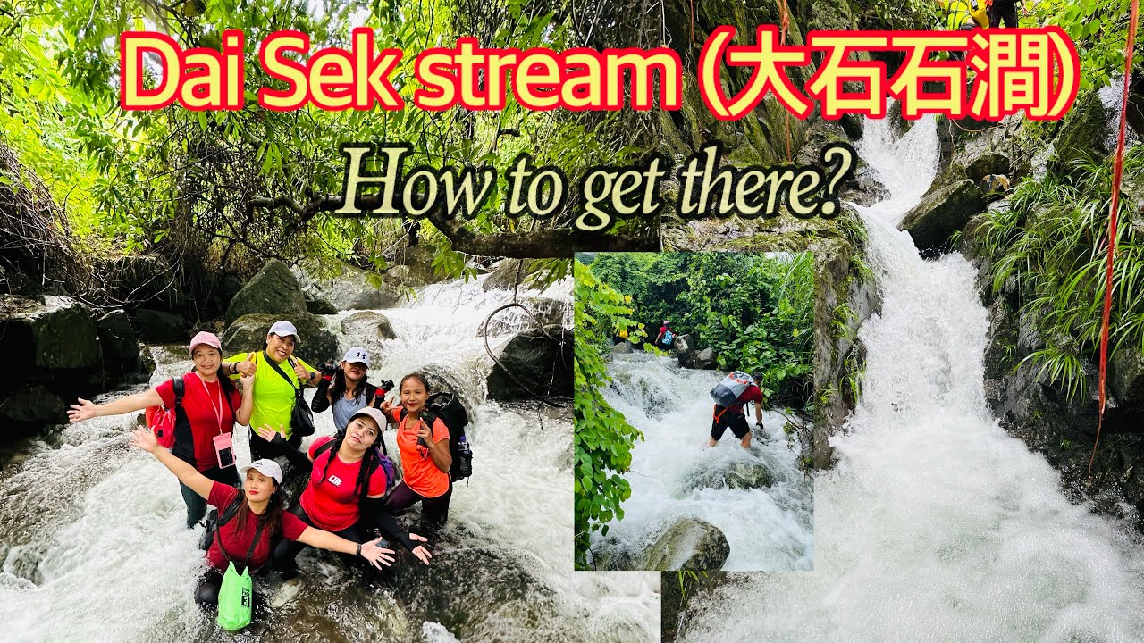 Dai Sek stream (大石石澗) //How to get there?// Chasing Waterfalls// Steep ...