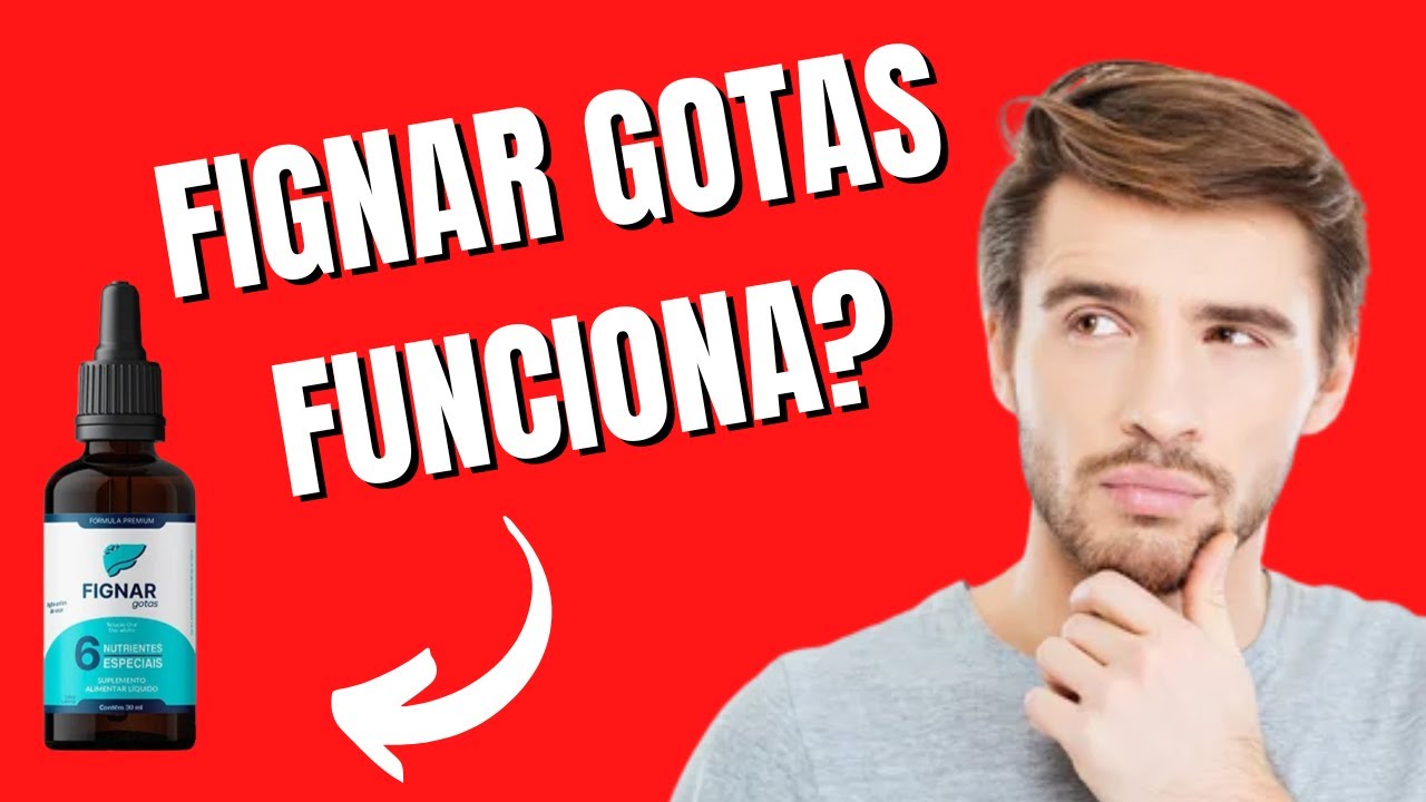 🔴 FIGNAR GOTAS - FIGNAR GOTAS FUNCIONA MESMO? Descubra nesse vídeos os ...