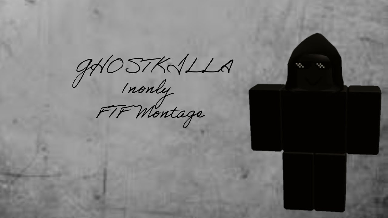 Ghostkilla 1nonly - FTF montage - YouTube