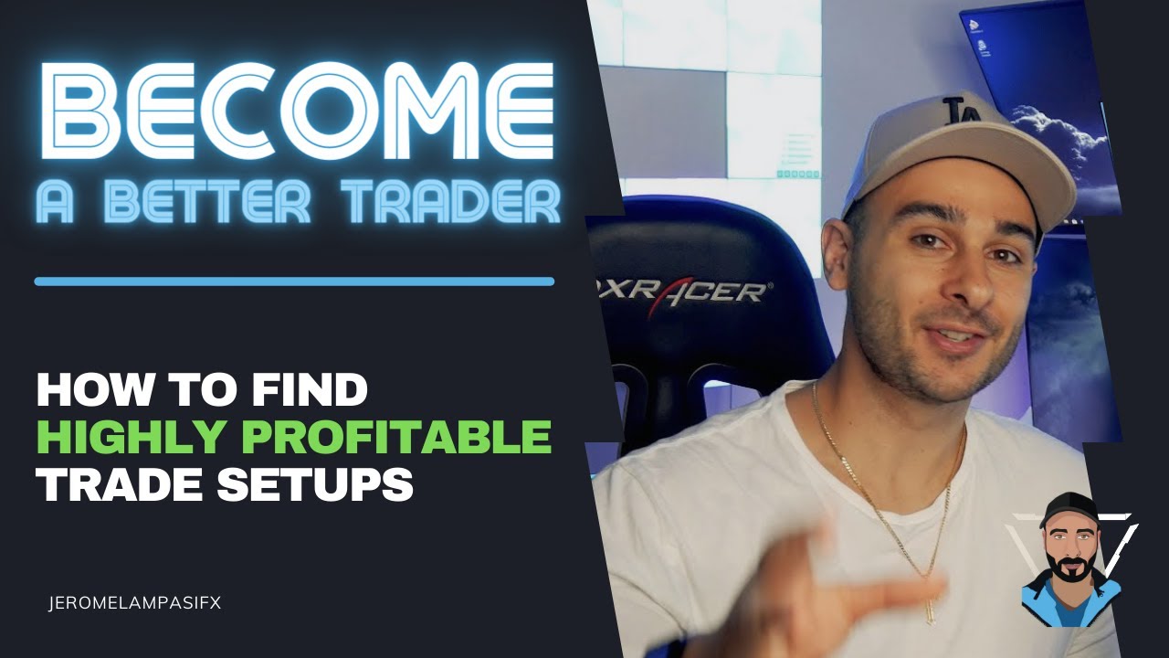 Become a Better Forex Trader - Find Highly Profitable Trade Setups ...