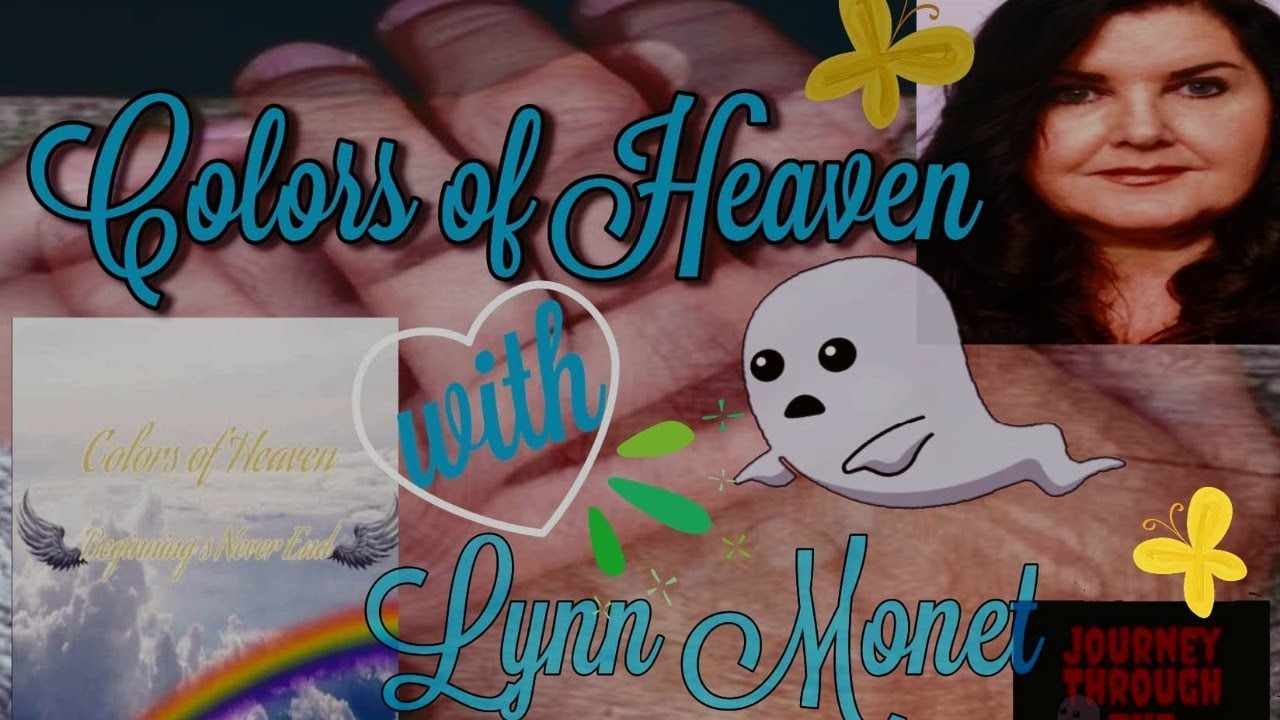 Lynn Monet Medium /Author The Colors of Heaven The Best is yet to Come ...