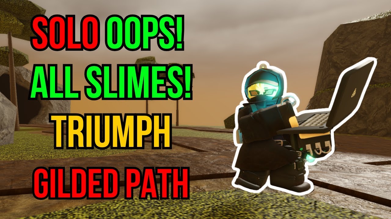 SOLO OOPS! ALL SLIMES! TRIUMPH ON GILDED PATH | Roblox Tower Defense ...
