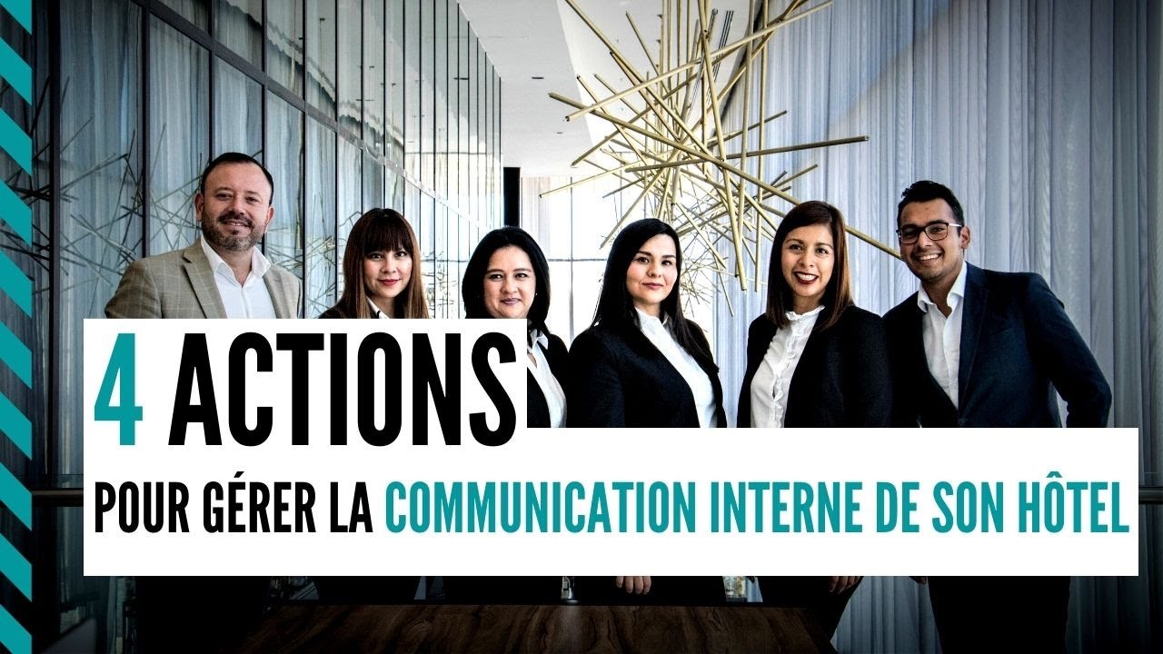 4 actions pour gérer la communicaton interne de son hôtel ! - YouTube